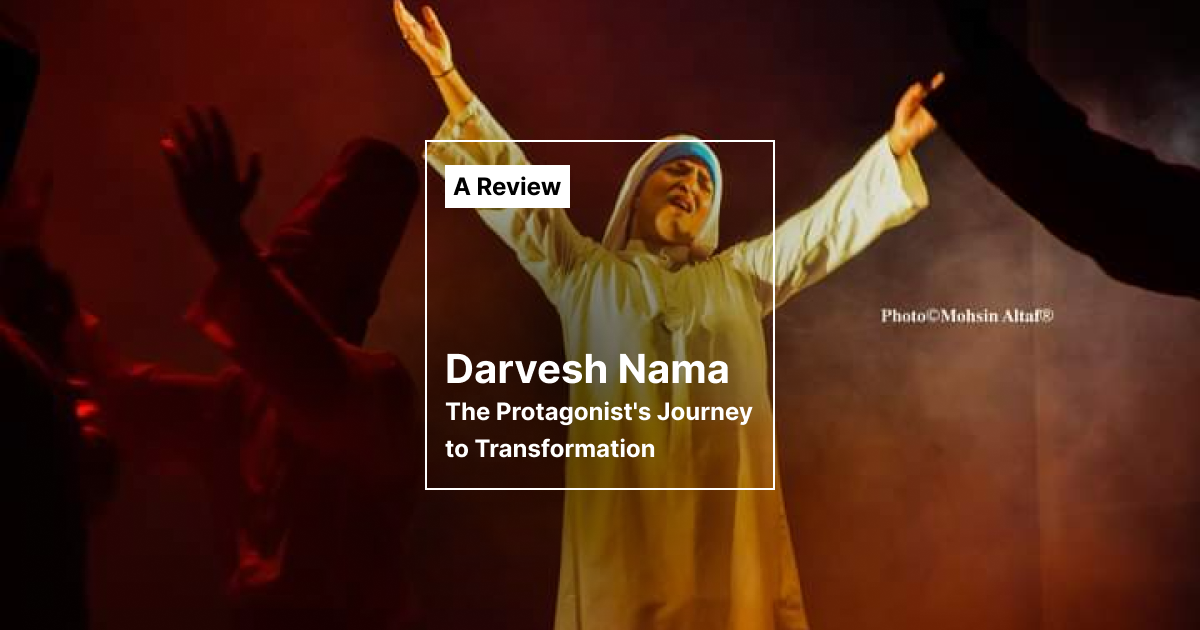 Darvesh Nama: The Protagonist's Journey to Transformation